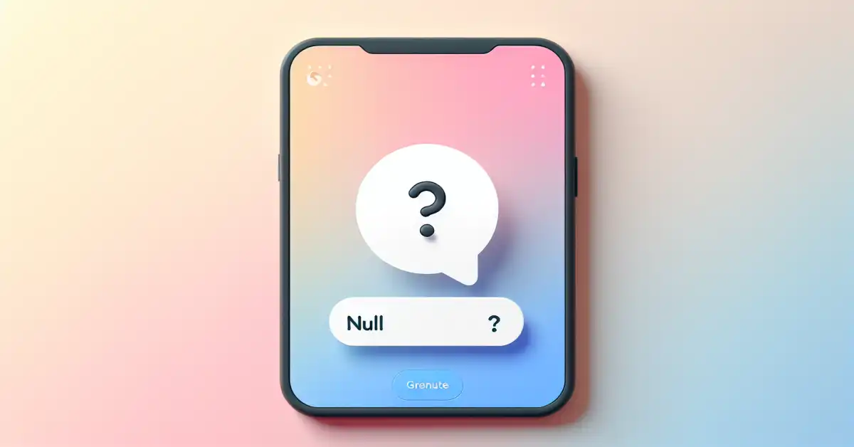 'Null' in Texts Explained: Tech Glitch or Slang?